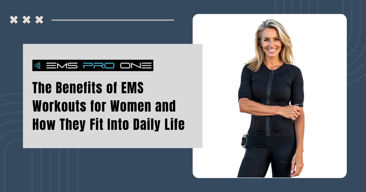 EMS Workouts for Women: Benefits & How to Fit Them Into Daily Life